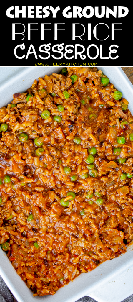 Cheesy Ground Beef Rice Casserole - CheekyKitchen